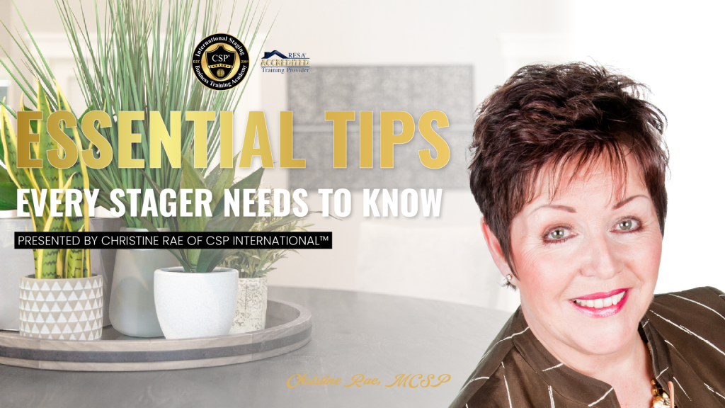 Essential Tips Every Stager Needs to Know | CSP Int'l Certified Staging ...